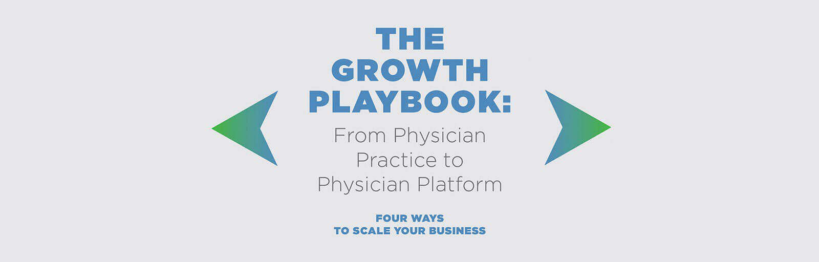 Growth Playbook: From Practice to Physician Platform
