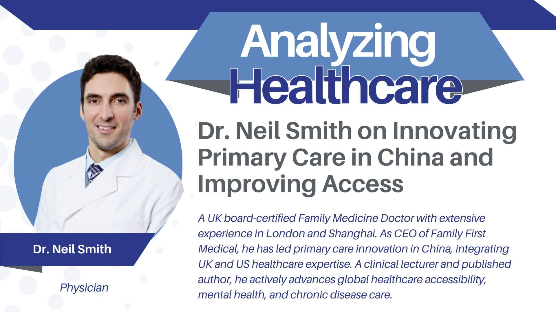 A Global Perspective: Dr. Neil Smith on Innovating Primary Care ...