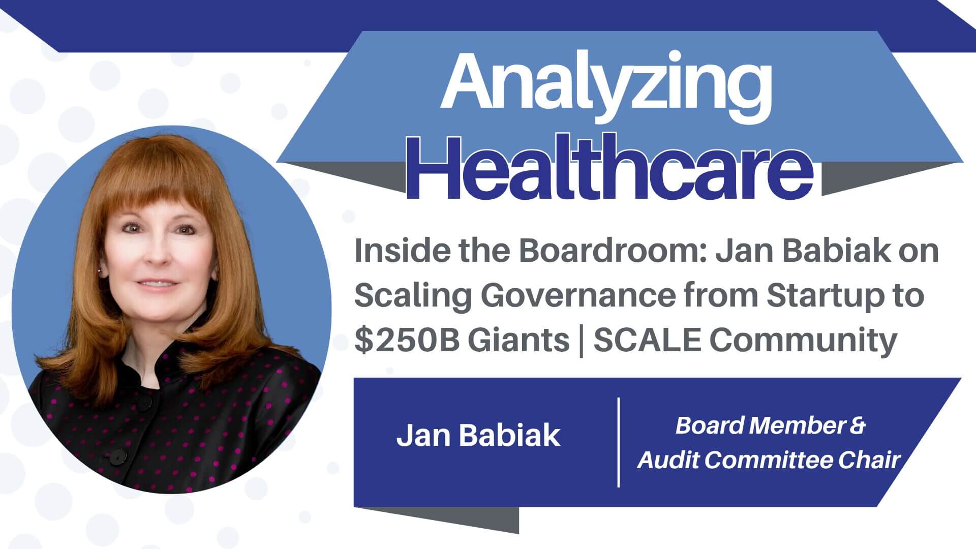 Inside the Boardroom: Jan Babiak on Scaling Governance from Startup to ...
